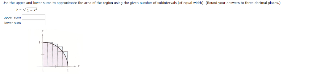 Solved Use The Upper And Lower Sums To Approximate The Area