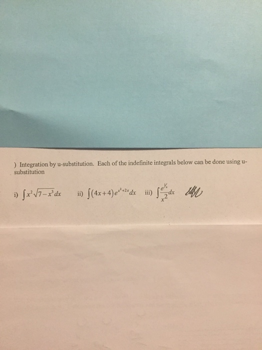 Solved Integration by u-substitution. Each of the indefinite | Chegg.com