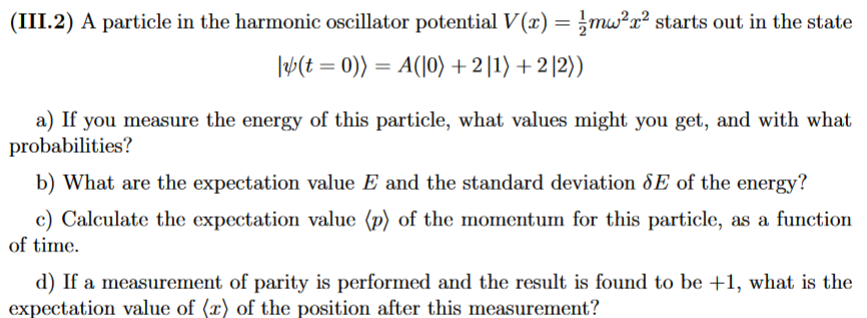 Solved (III.2) A particle in the harmonic oscillator | Chegg.com