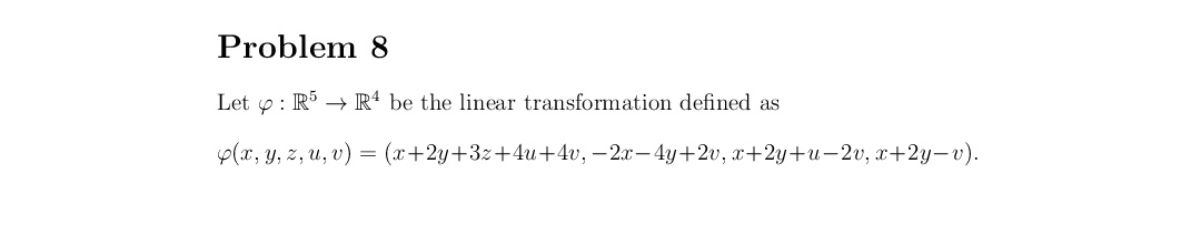 Solved Let φ:R5→R4 be the linear transformation defined as | Chegg.com