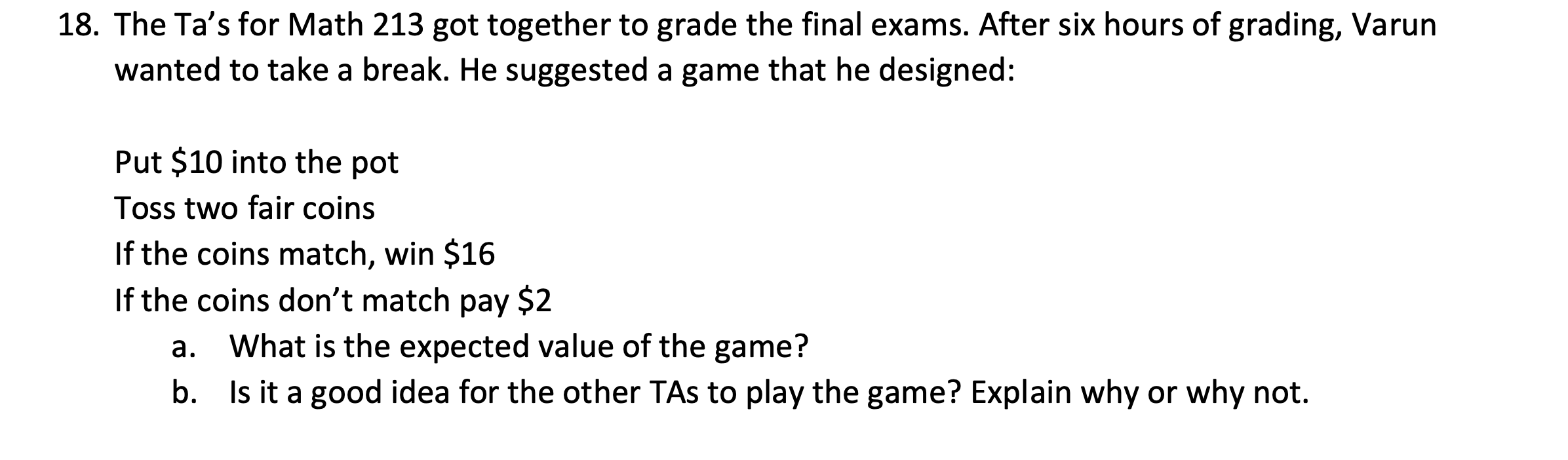 Solved 18. The Ta's for Math 213 got together to grade the | Chegg.com