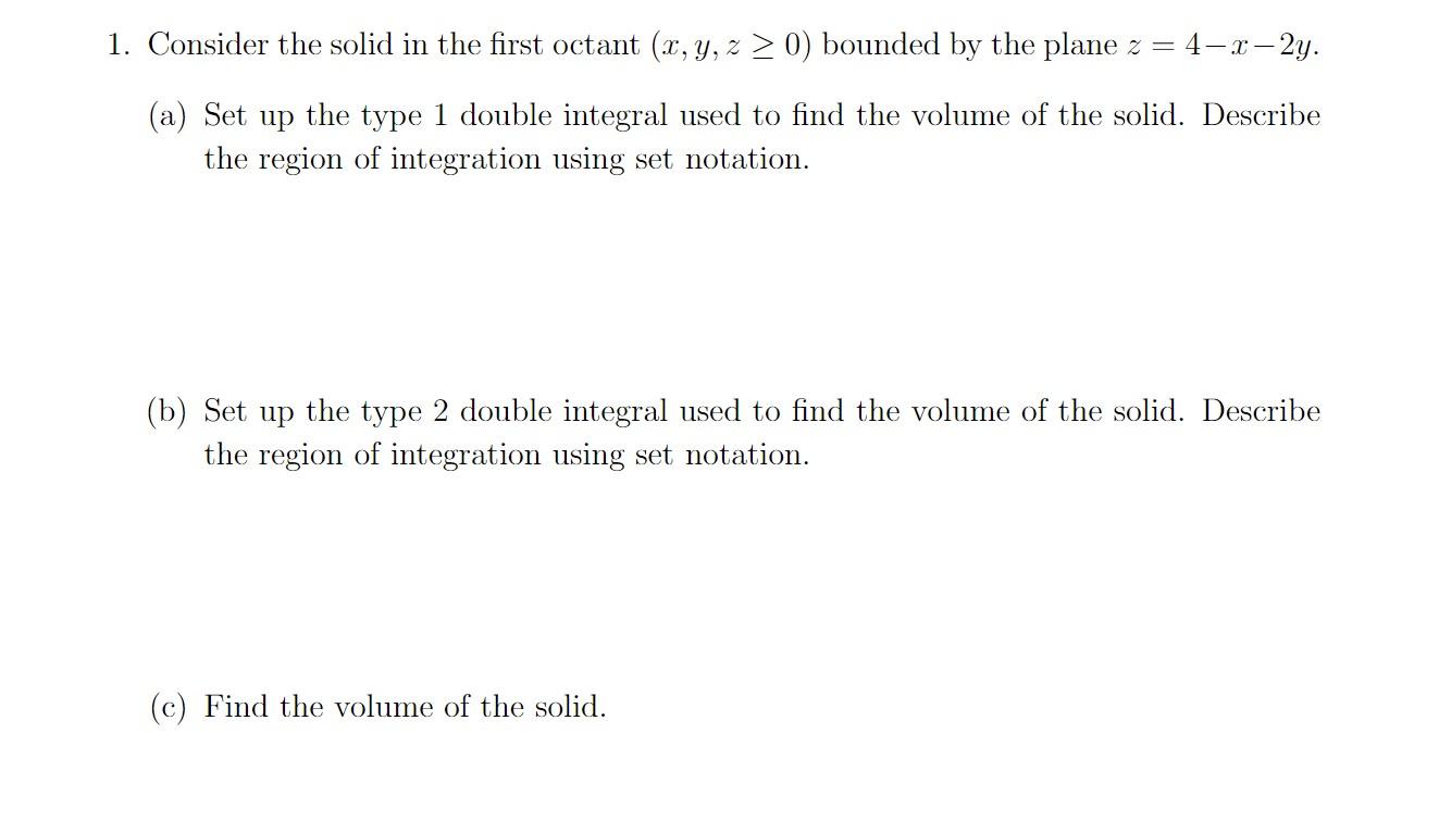 Solved 1. Consider the solid in the first octant (x,y,z≥0) | Chegg.com