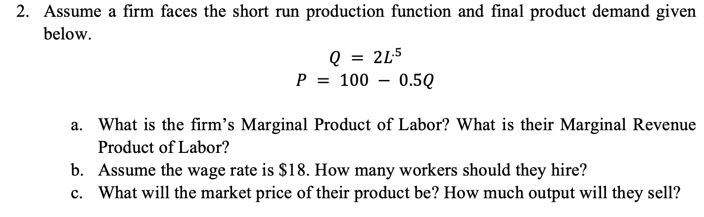 Solved Assume a firm faces the short run production function | Chegg.com