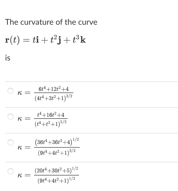Solved The curvature of the curve r(t)=ti+t2j+t3k is | Chegg.com