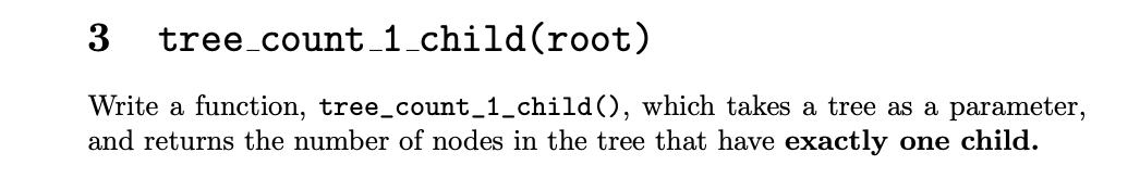 Solved 3 tree_count_1_child(root) Write a function, | Chegg.com