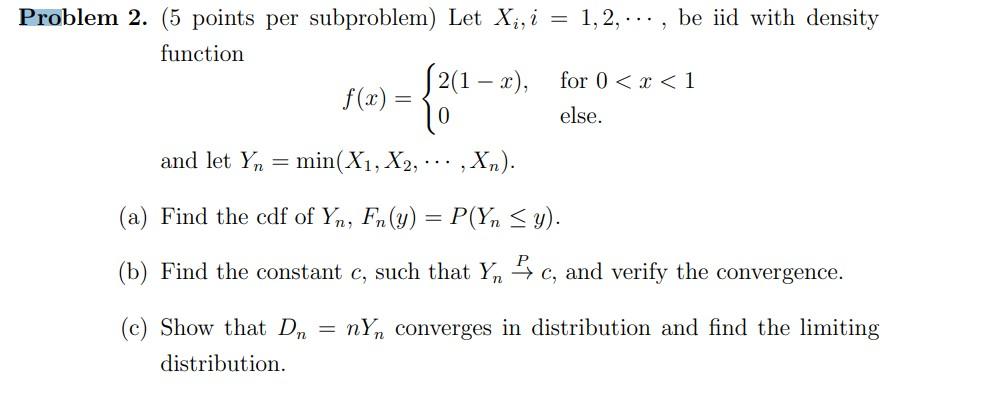 Solved roblem 2. (5 points per subproblem) Let Xi,i=1,2,⋯, | Chegg.com
