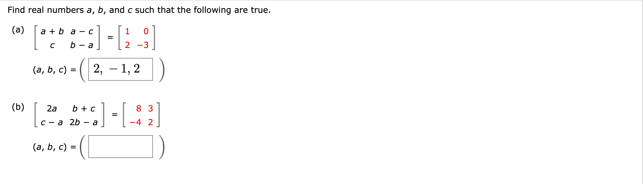 Solved Find real numbers a,b, and c such that the following | Chegg.com