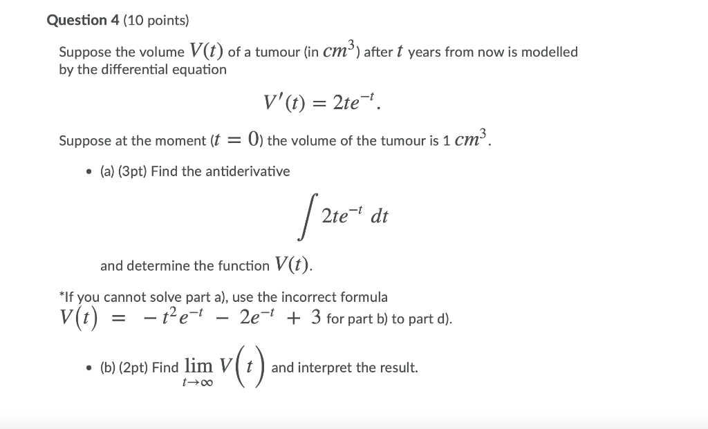 Solved Question 4 (10 points) Suppose the volume V(t) of a | Chegg.com