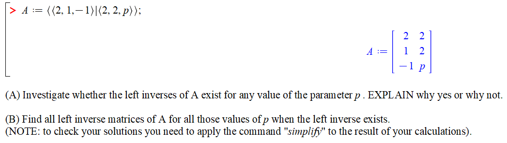 Solved ⌈ A:= 2,1,−1 ∣ 2,2,p A:=⎣⎡21−122p⎦⎤ (A) | Chegg.com