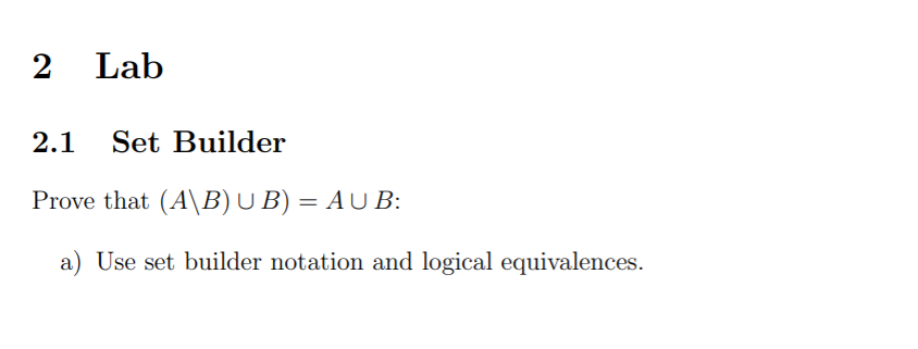 Solved 2 Lab 2.1 Set Builder Prove that (A\B) UB) = AUB: a) | Chegg.com
