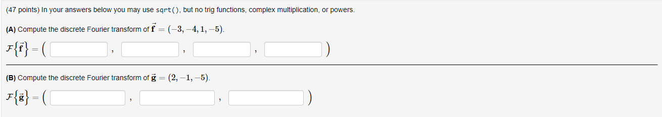 Solved (47 points) In your answers below you may use sqrt(), | Chegg.com