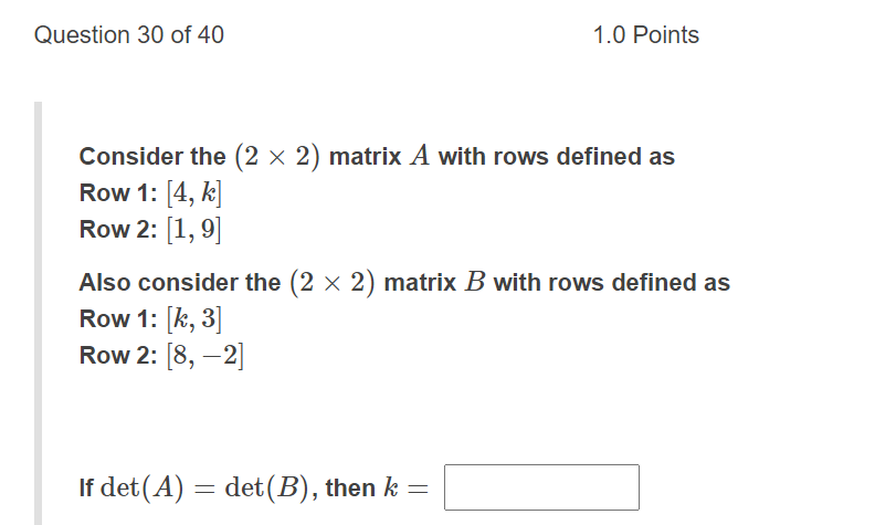 Solved Question 30 of 40 1.0 Points Consider the (2 x 2) | Chegg.com