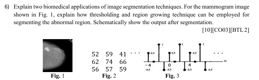 Solved 6) ﻿Explain two biomedical applications of image | Chegg.com