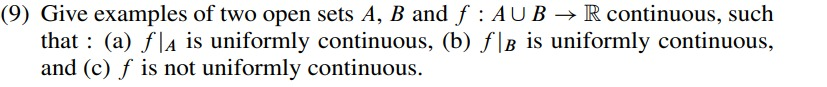 Solved (9) Give examples of two open sets A, B and f : AUB → | Chegg.com