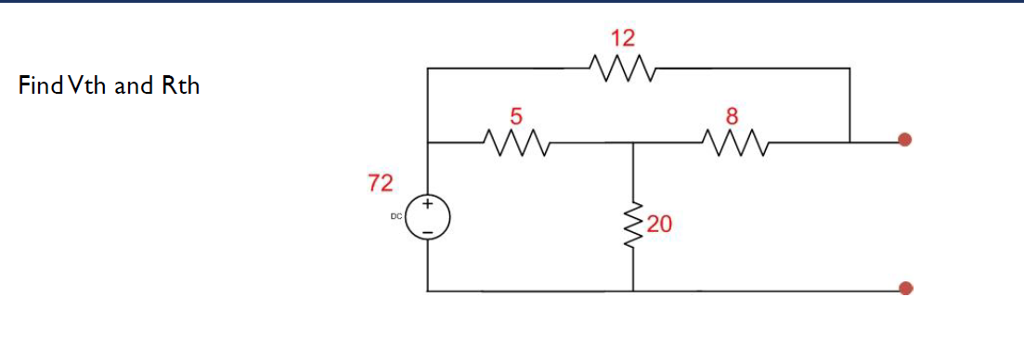 Solved 12 Find Vth and Rth 5 8 72 20 DC | Chegg.com