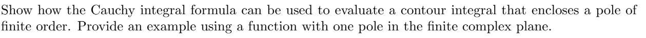 Solved Show How The Cauchy Integral Formula Can Be Used To