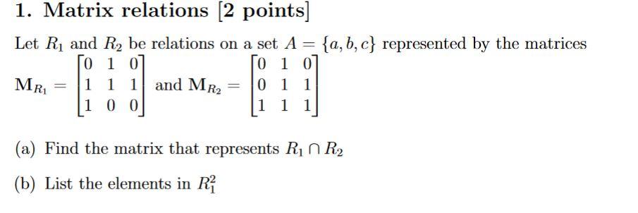 Solved 1. Matrix relations (2 points] Let R1 and R2 be | Chegg.com