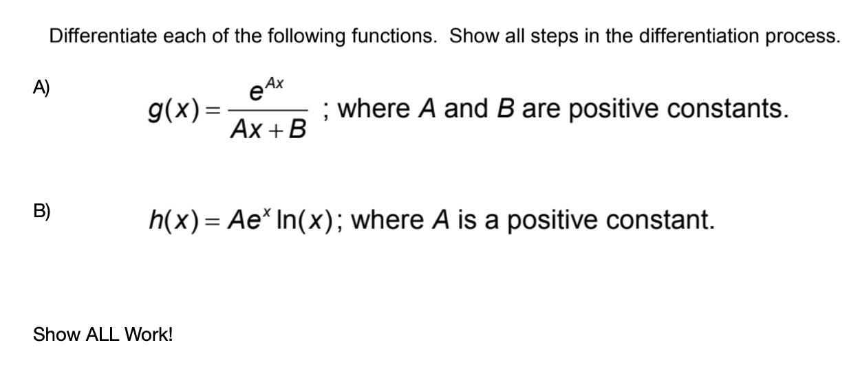 Solved Differentiate each of the following functions. Show | Chegg.com