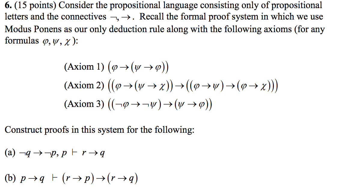 Solved 6. (15 points) Consider the propositional language | Chegg.com Solved 6. (15 points) Consider the propositional language | Chegg.com