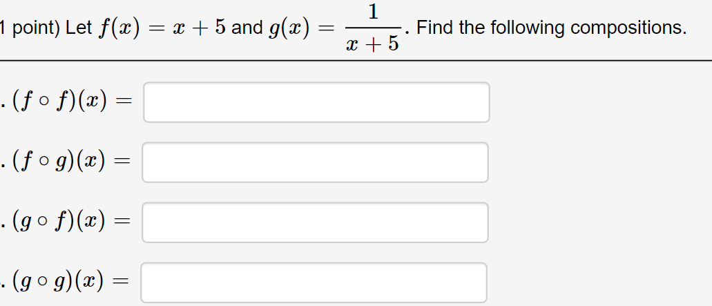 Solved 1 point) Let f(x)=x+5 and g(x)=x+51. Find the | Chegg.com