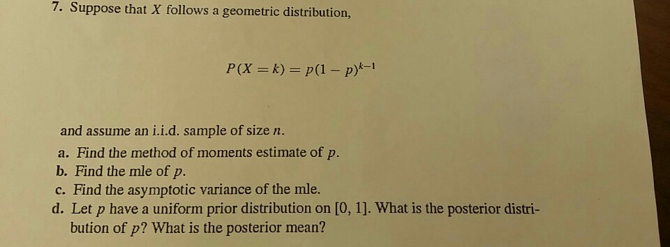 Solved 7. Suppose that X follows a geometric distribution, P | Chegg.com