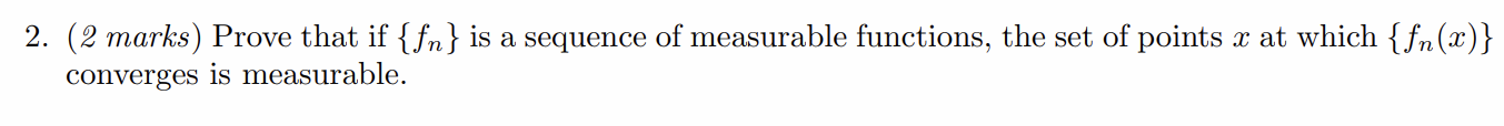 Solved Prove That If {fn} is A Sequence Of Measurable