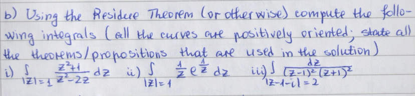 Solved b) Using the Residue Theorem (or otherwise) compute | Chegg.com