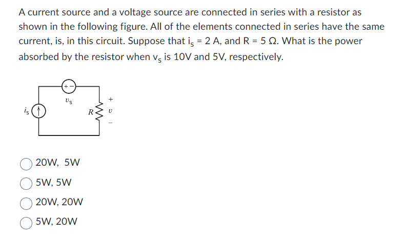Solved A current source and a voltage source are connected | Chegg.com