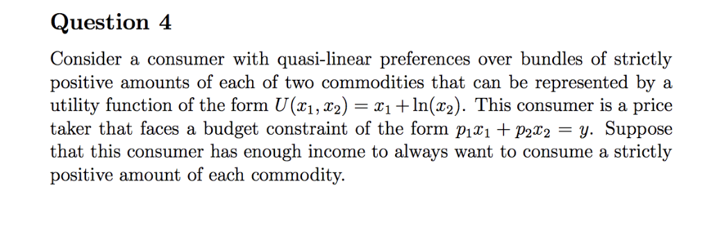 Question 4 Consider a consumer with quasi-linear | Chegg.com