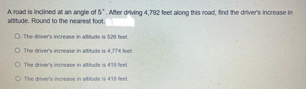Solved A road is inclined at an angle of 5∘. After driving | Chegg.com
