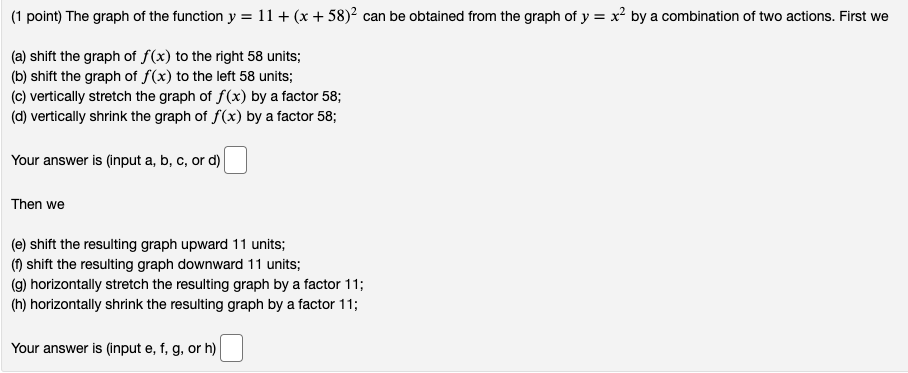Solved (1 point) The graph of the function y = 11 + (x + | Chegg.com