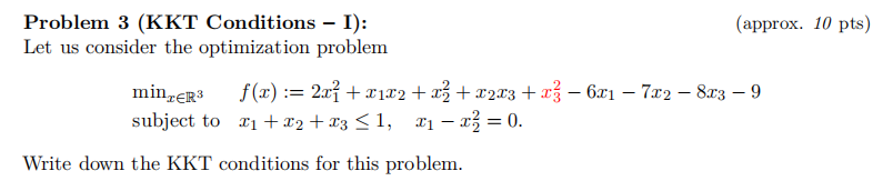 Solved Problem 3 (KKT Conditions – I): (approx. 10 pts) Let | Chegg.com