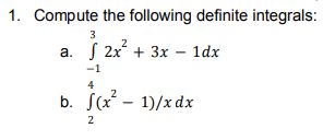 Solved 1. Compute the following definite integrals: a. | Chegg.com