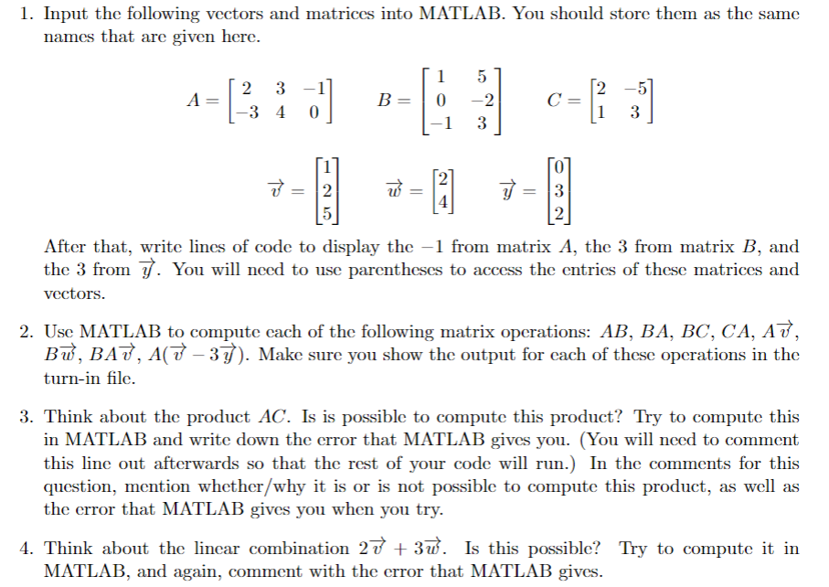 Solved 1. Input the following vectors and matrices into | Chegg.com