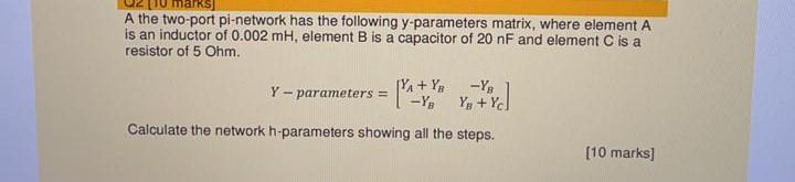 Solved marks) A the two-port pi-network has the following | Chegg.com