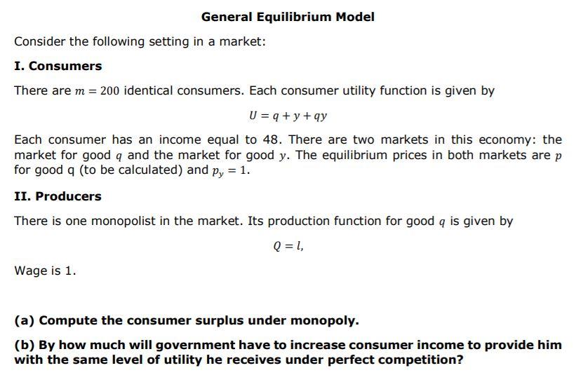 Solved General Equilibrium Model Consider the following | Chegg.com