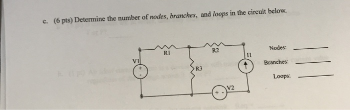 Solved Determine the number of nodes, branches, and loops in | Chegg.com