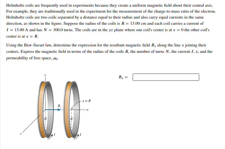 Solved Helmholtz Coils Are Frequently Used In Experiments