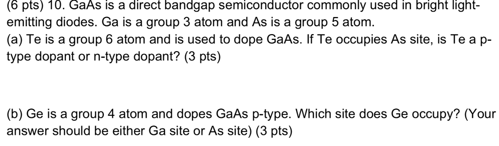 Solved (6 pts) 10. GaAs is a direct bandgap semiconductor | Chegg.com