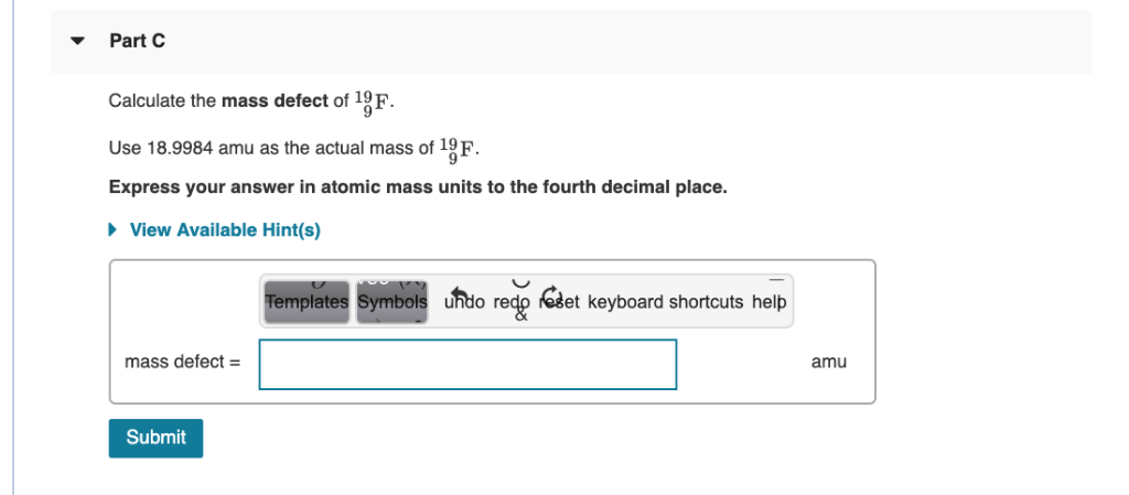 Solved Part C Calculate the mass defect of 1F. Use 18.9984 | Chegg.com
