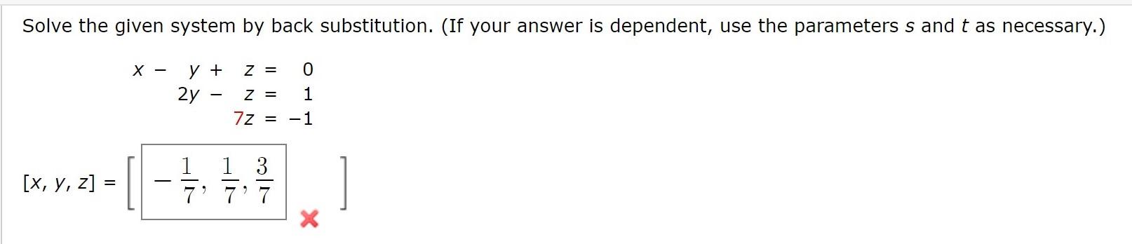 Solved Solve the given system by back substitution. (If your | Chegg.com