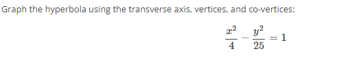 Solved Graph the hyperbola using the transverse axis, | Chegg.com