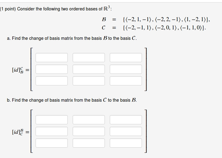 Solved (1 point) Consider the following two ordered bases of | Chegg.com