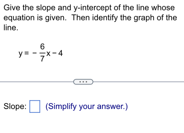 Solved Give the slope and y-intercept of the line | Chegg.com