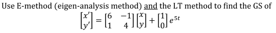 Solved Use E-method (eigen-analysis method) and the LT | Chegg.com