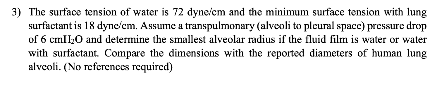 Solved 3) The surface tension of water is 72 dyne/cm and the | Chegg.com