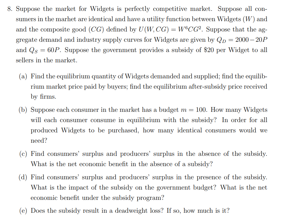 Solved 8. Suppose the market for Widgets is perfectly | Chegg.com