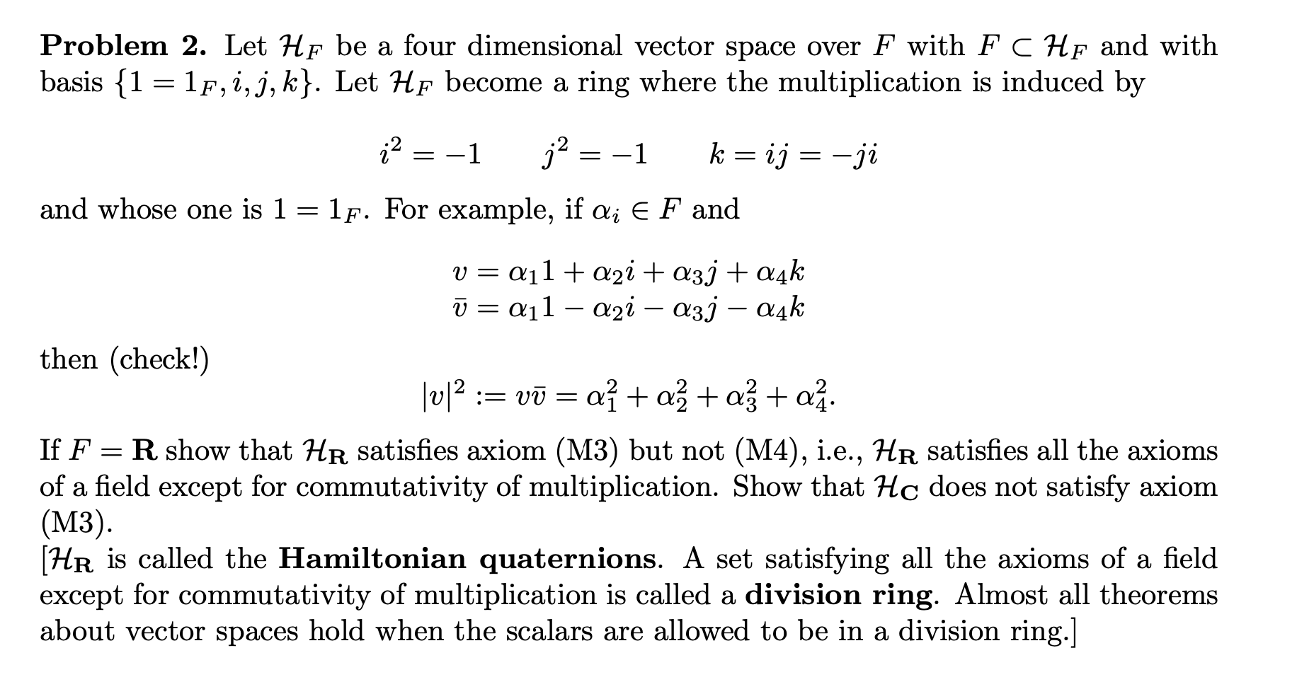 Solved Problem 2. Let HF be a four dimensional vector space | Chegg.com