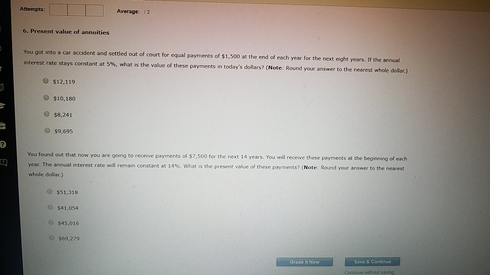 Solved Attempts: Average: 2 6. Present value of annuities | Chegg.com
