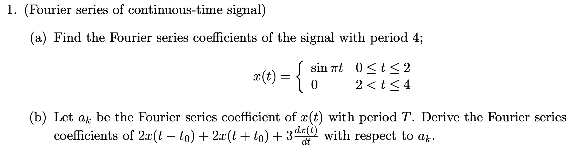 Solved 1. (Fourier series of continuous-time signal) (a) | Chegg.com